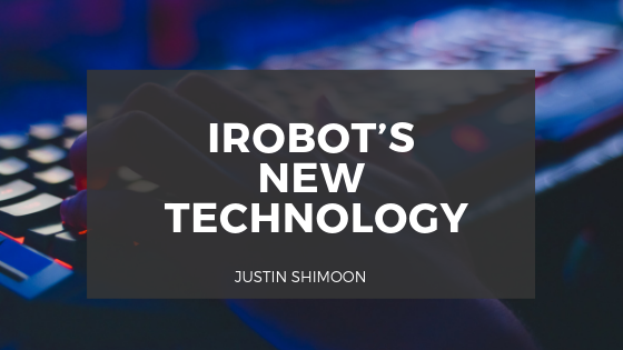 iRobot’s New Technology | Justin Shimoon | Technology